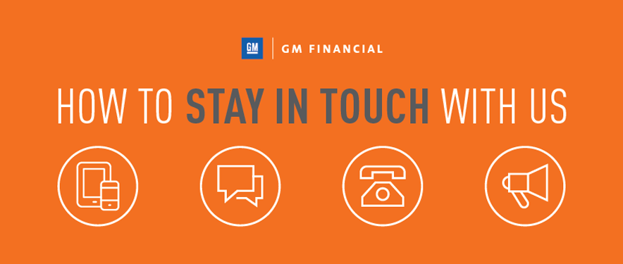 How to Stay in Touch with Us | GM Financial Customer Service | GM Financial